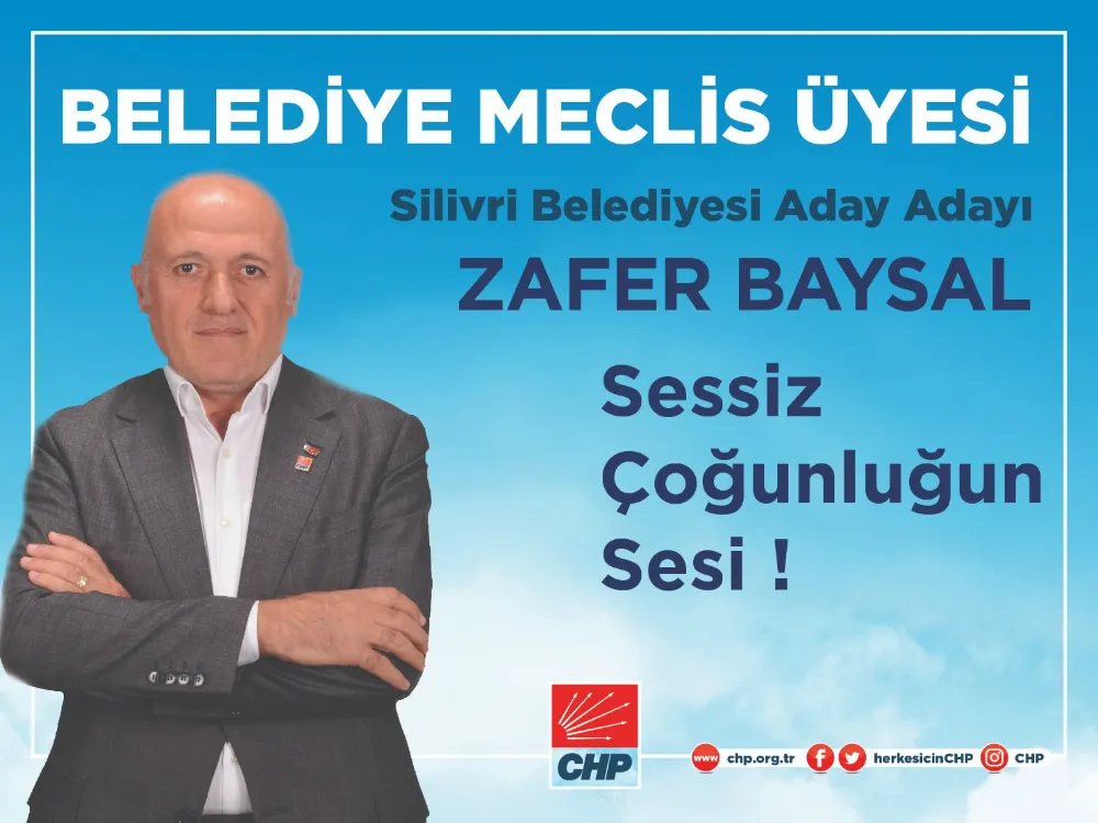 Halk şairi Zafer BAYSAL CHP Silivri Belediye Meclis Üyesi Aday Adayı oldu.
